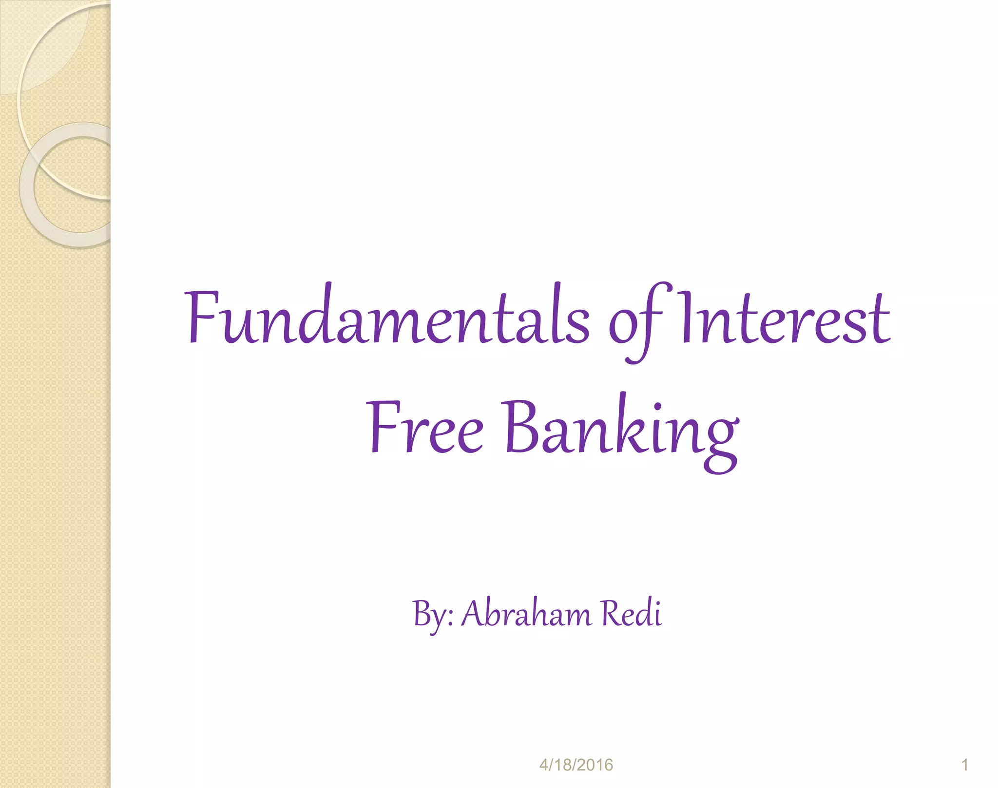 Fundamentals of Interest free banking (islamic Banking) | PPTX