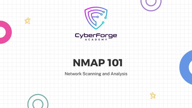 NMap 101 offline meetup by CyberForge Academy | PPT