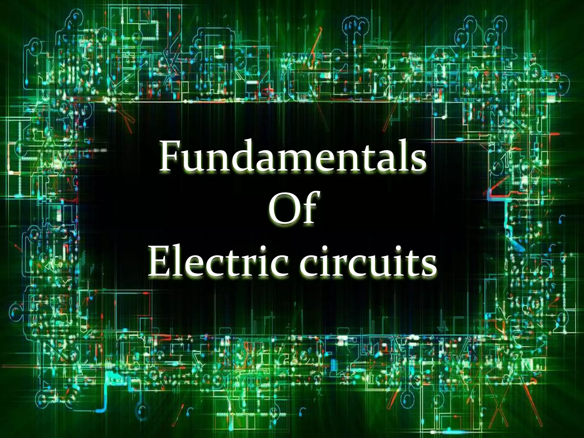 Fundamentals of-electric-circuit | PPTX