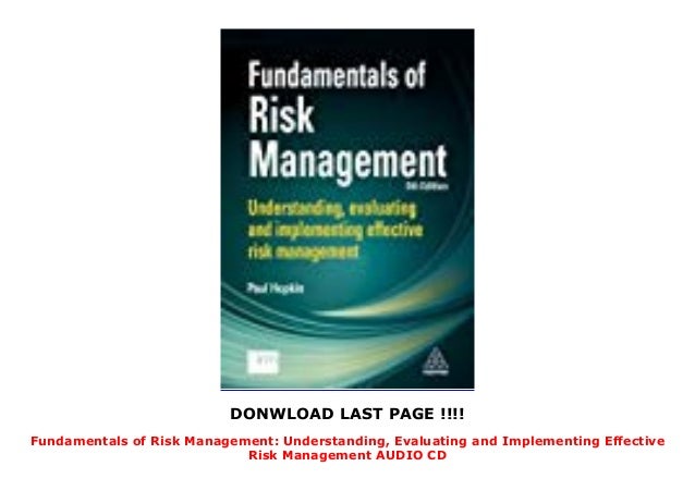 Fundamentals Of Risk Management Understanding Evaluating And