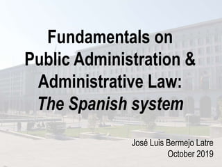 Fundamentals on Spanish Administrative Law | PPT