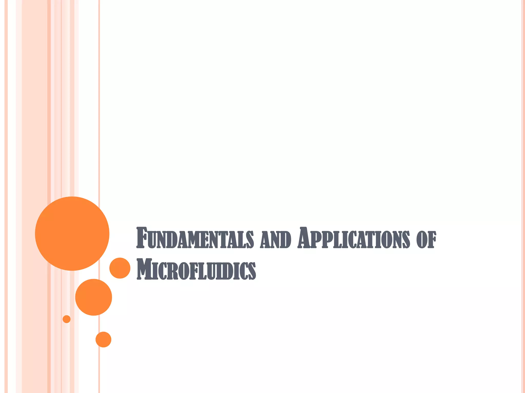 Fundamentals and applications of microfluidics - ch1 | PPTX