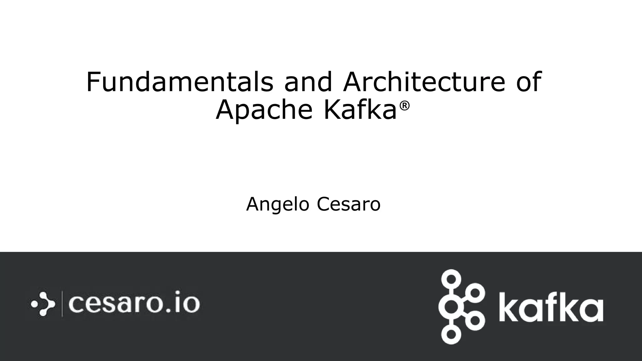 Fundamentals and Architecture of Apache Kafka | PPTX