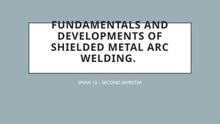 FUNDAMENTALS IN SMAW SECONDARY HIGH SCHOOL | PPTX