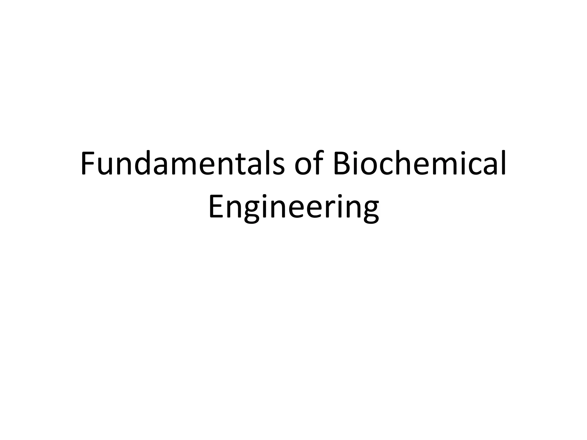 Fundamentals of Biochemical Engineering.pptx