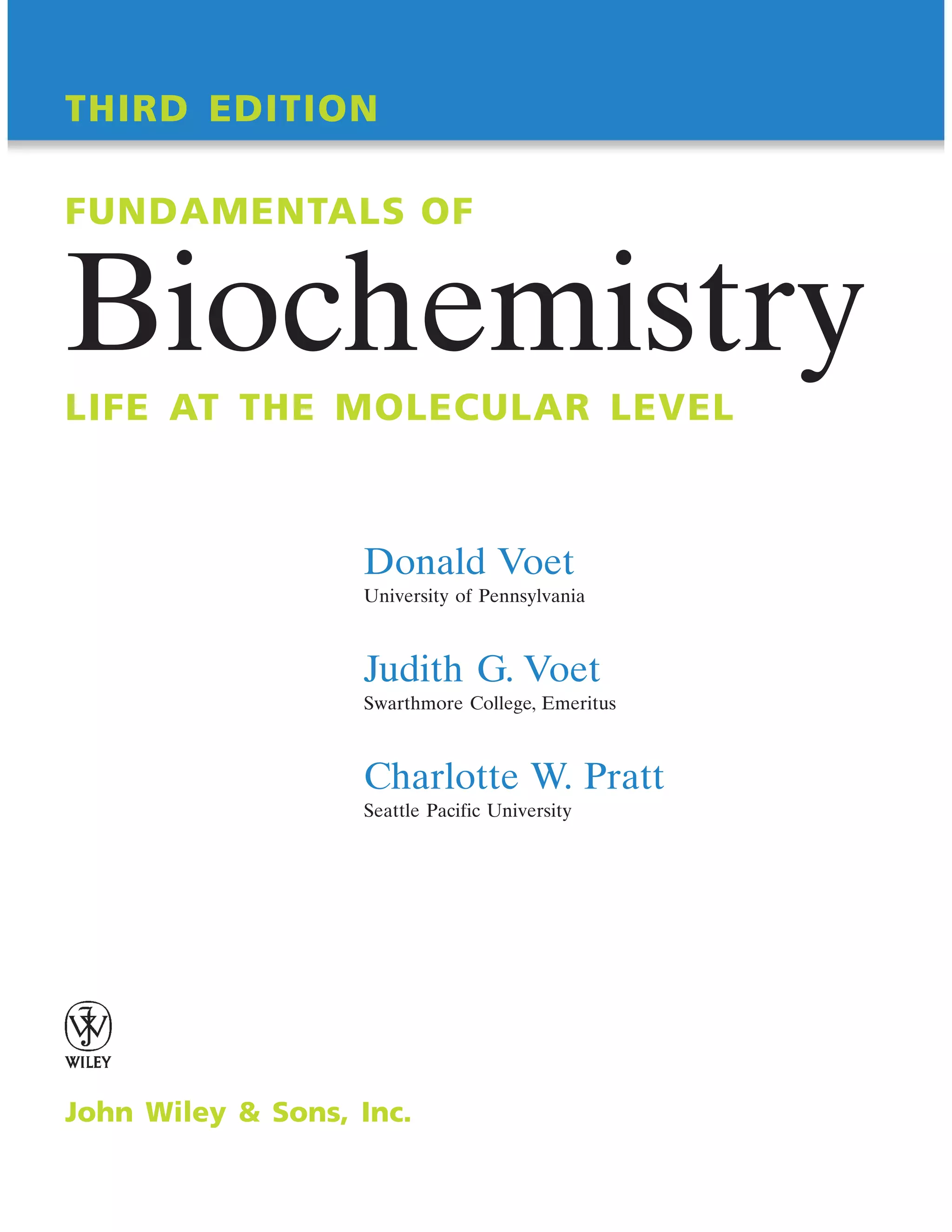 Fundamentals Of Biochemistry Life At The Molecular Level D Voet J Voet C Pratt Wiley