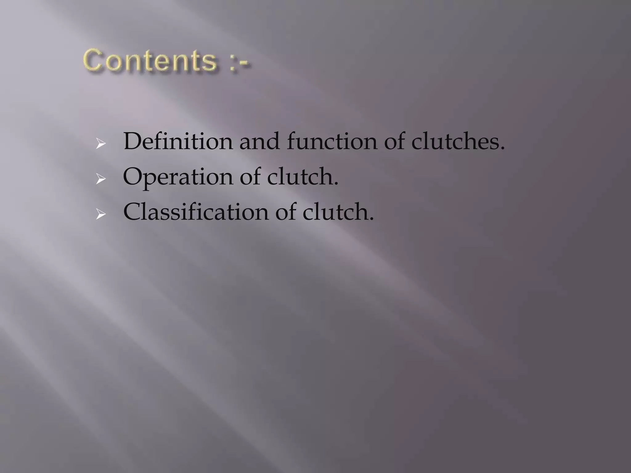 Fundamentals of clutch and its types | PPTX