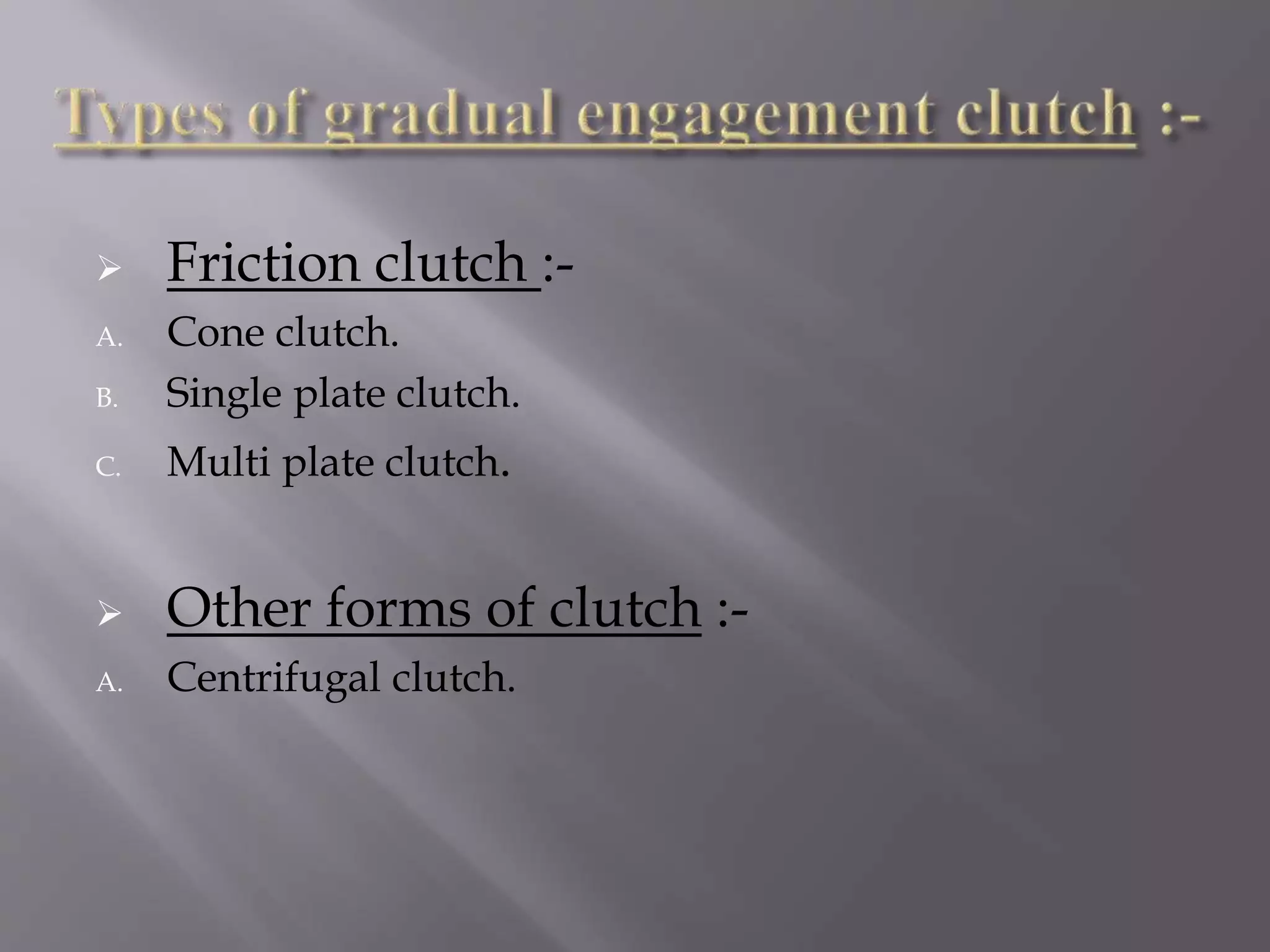 Fundamentals of clutch and its types | PPTX