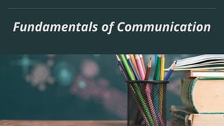 Fundamentals of Communication and Its Dimensions.pptx