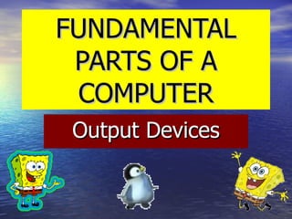 Fundamentals of computer output devices | PPT