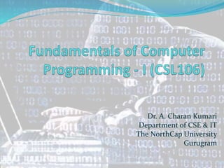 Fundamentals of computer programming by Dr. A. Charan Kumari | PPT