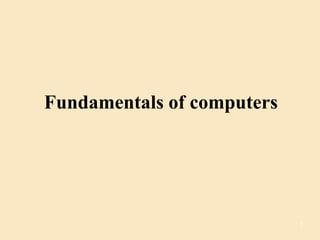 Fundamentals of computers | PPTX