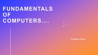 Fundamentals of computers (2).pptx