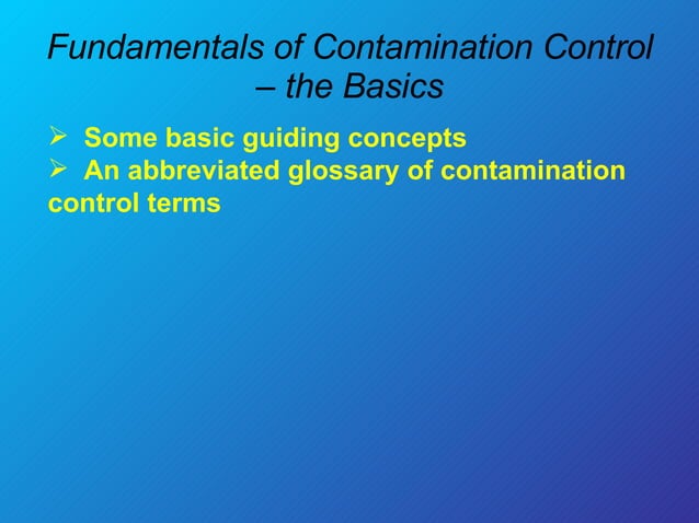 Fundamentals Of Contamination Control | PPT | Mechanical and Industrial ...