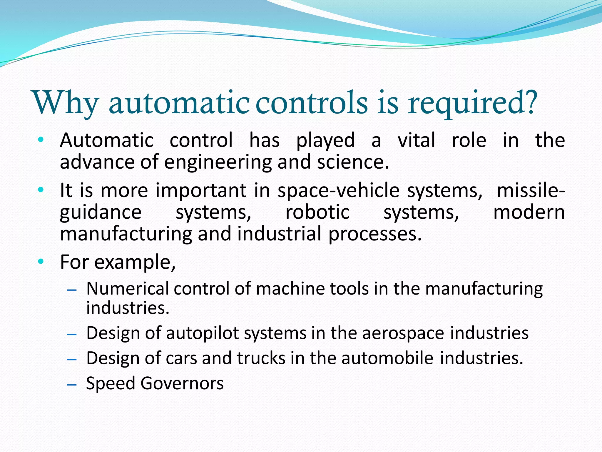 automatic control, Basic Definitions, Classification of Control systems, Requirements of an ...