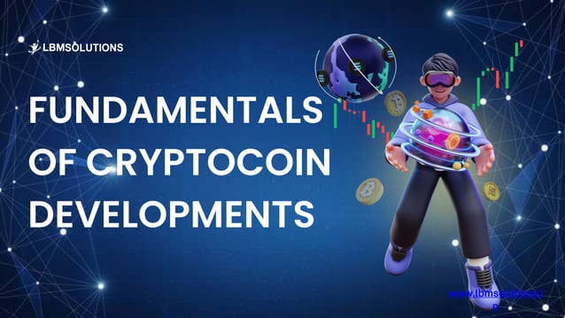 Fundamentals of Cryptocoin Developments.pptx