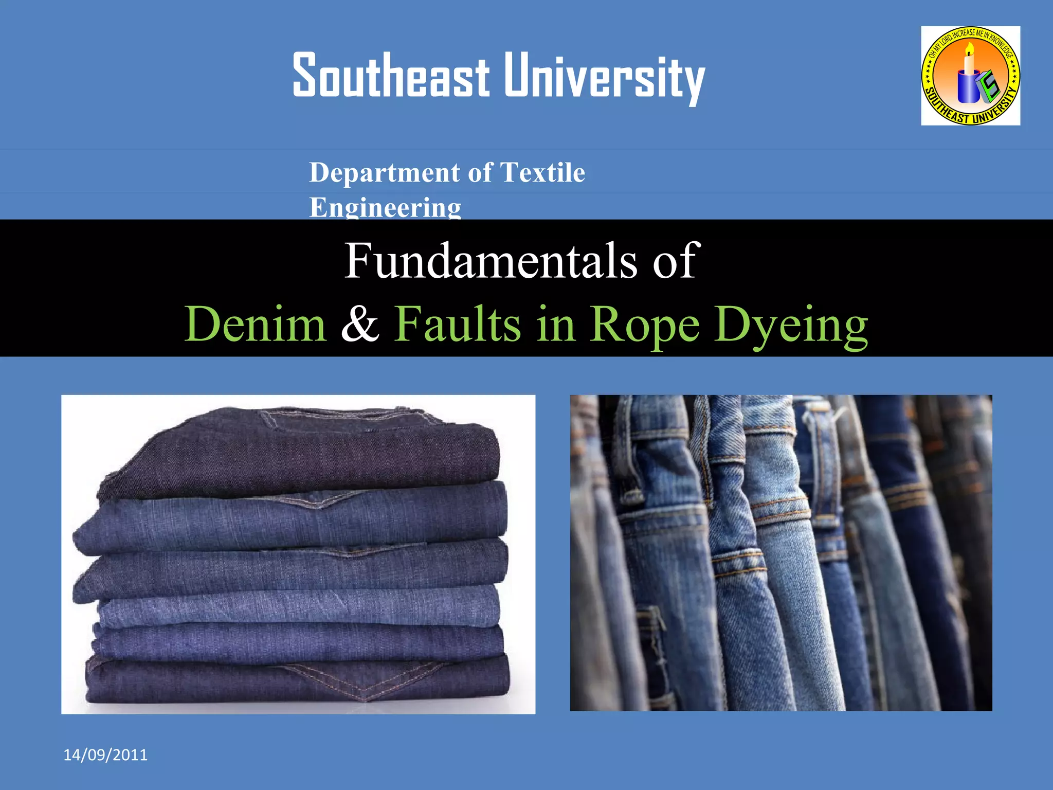 Fundamentals of denim & faults in rope dyeing | PPT