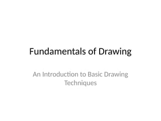 Breaking complex objects into simple shapes Fundamentals_of_Drawing.pptx