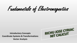 Fundamentals of electromagnetics | PPTX