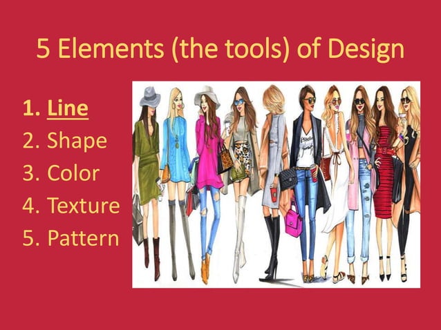Fundamentals of fashion design such as element and principles of design ...