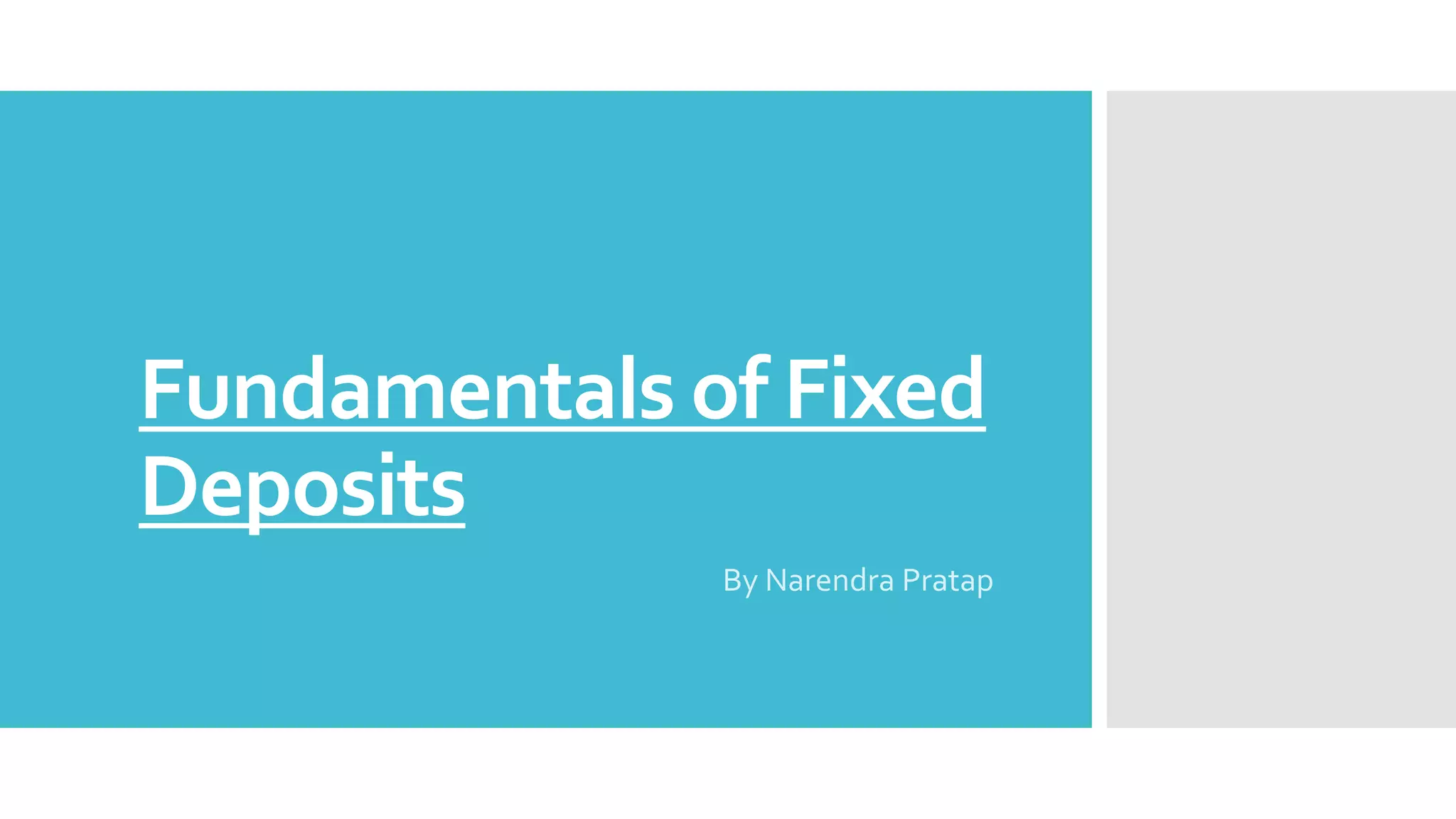 Know about Fundamentals of Fixed Deposits | PPTX | Business Accounting ...