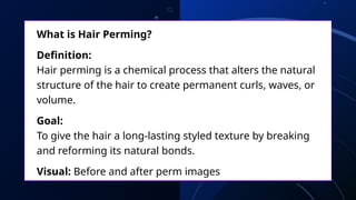 LESSON ABOUT FUNDAMENTALS OF HAIR PERMING pptx | PPTX