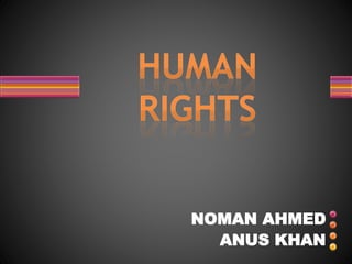 Fundamentals of human rights by noman ahmed (preston) BBA | PPT