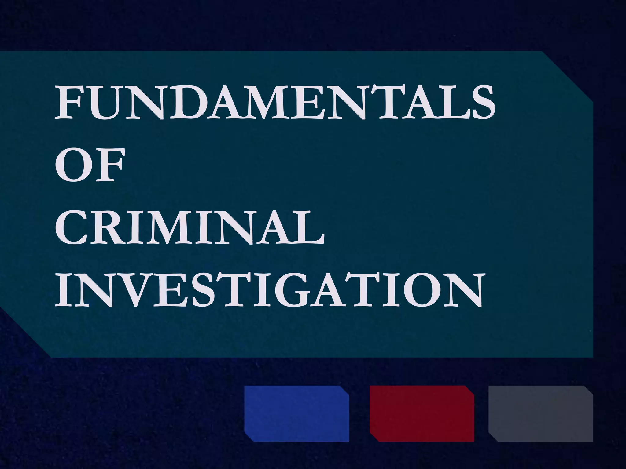Fundamentals of investigation | PPTX