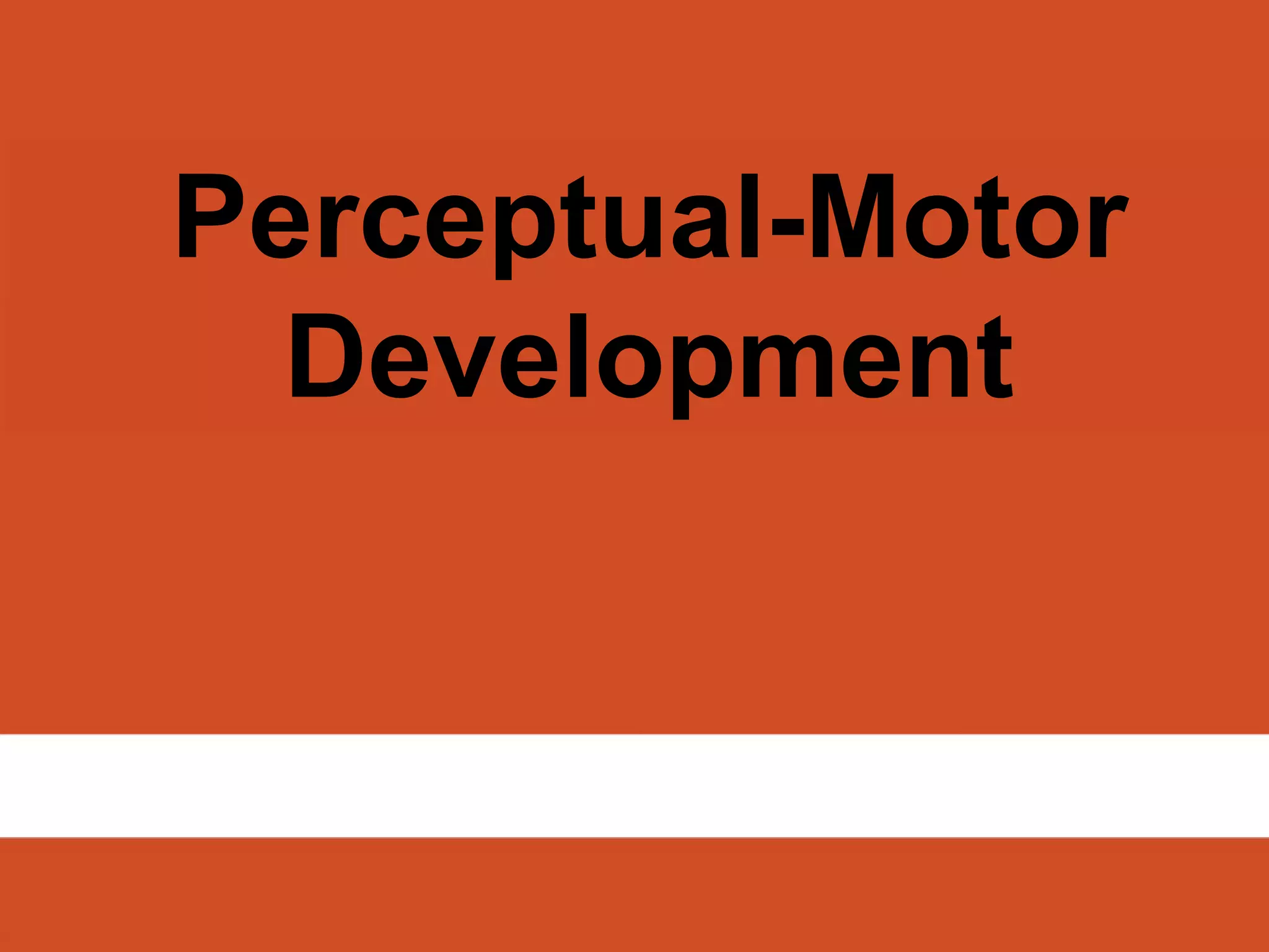 Fundamentals of Motor and Perceptual skills | PPTX