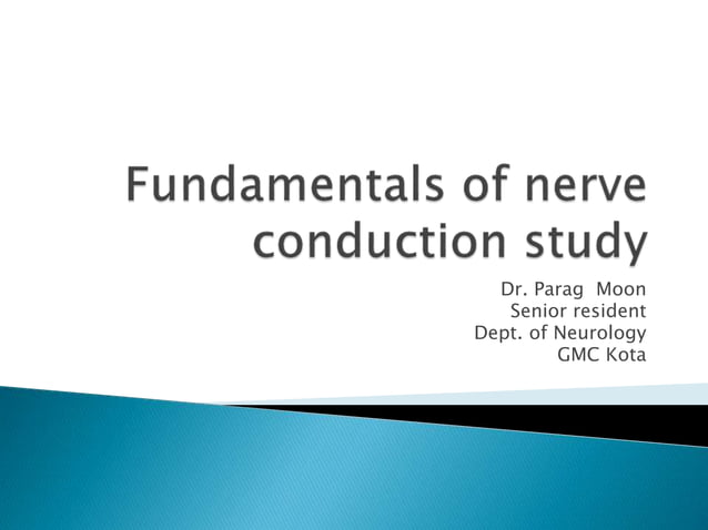 Fundamentals of nerve conduction study | PPTX