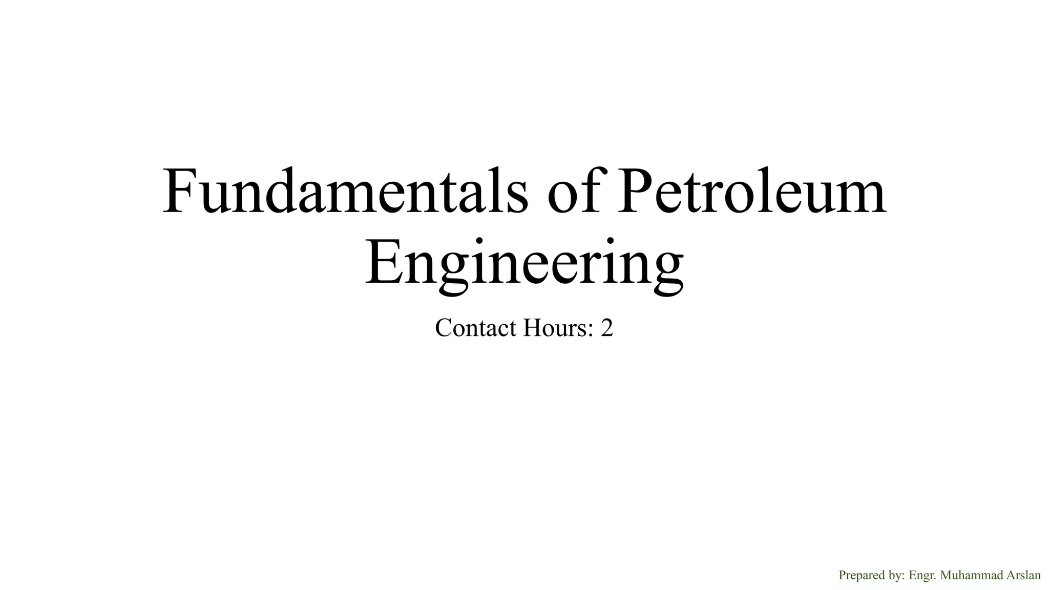 Fundamentals of Petroleum (PG-111).pptx
