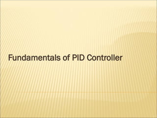 Basics and Fundamentals of PID Controller.ppt