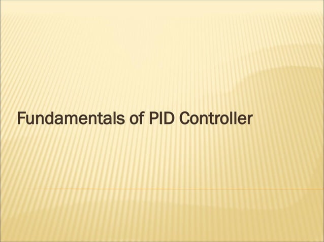 Basics and Fundamentals of PID Controller.ppt