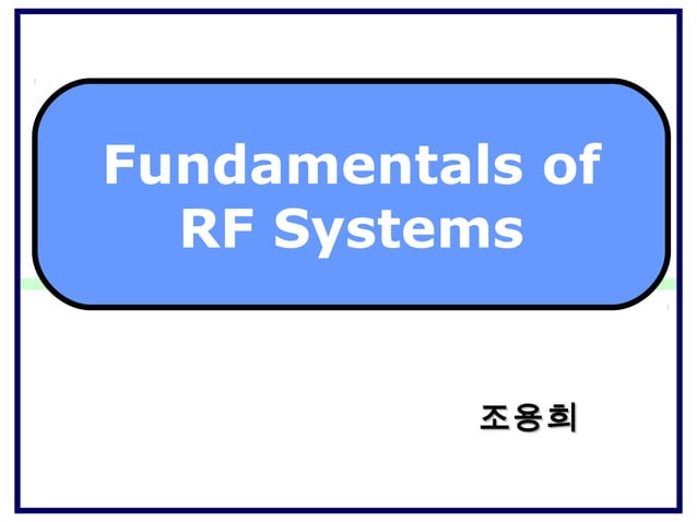 Fundamentals of RF Systems | PPT
