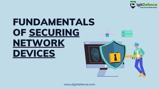 Fundamentals of Securing Network Devices.pptx.pdf