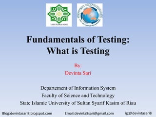 Materi testing dan Implementasi sistem - Fundamentals of testing-What ...
