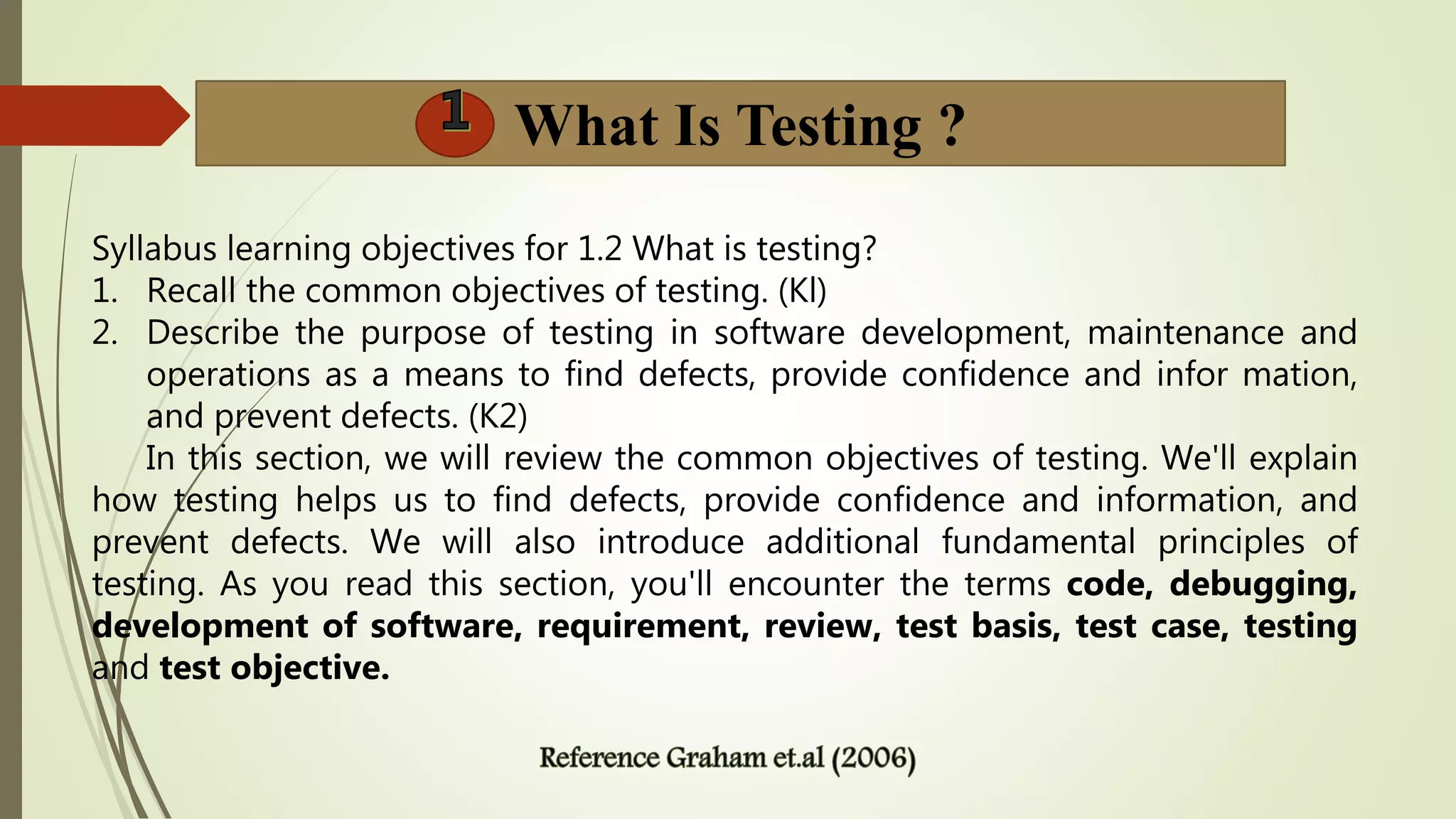 Fundamentals of testing what is testing (reference graham et.al (2006 ...