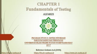 Fundamentals of testing what is testing (reference graham et.al (2006 ...