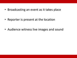 Live Reporting for TV | PPTX | Technology & Computing