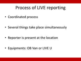 Live Reporting for TV | PPTX | Technology & Computing
