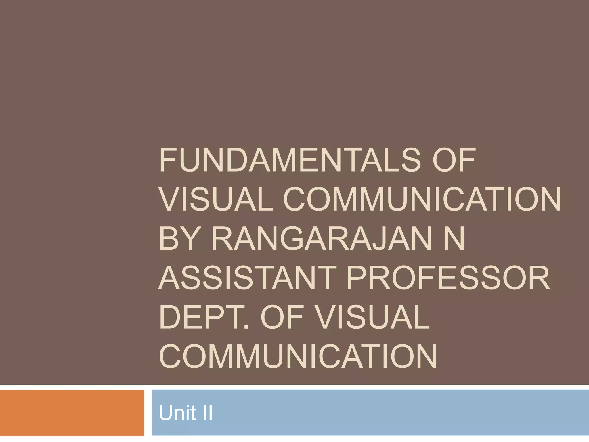 Fundamentals of visual communication unit ii | PPTX