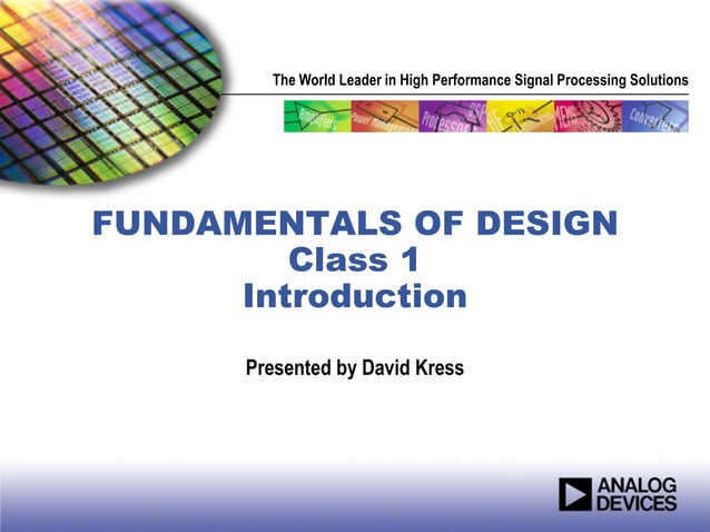 Class 1: The Fundamental of Designing with Semiconductors | PPT