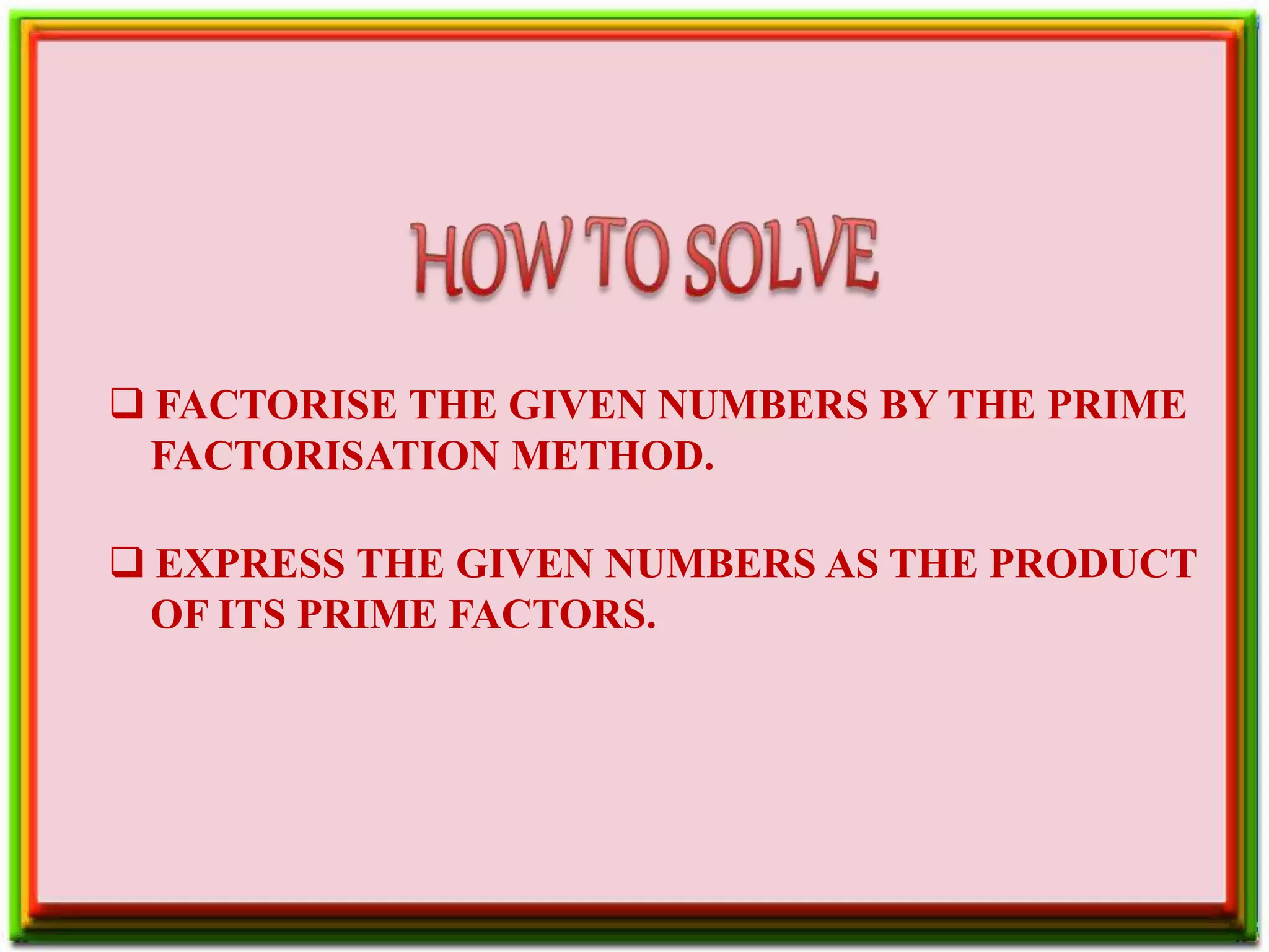 Real Numbers - Problem based on Fundamental theorem of arithmetic class 10th maths | PPTX