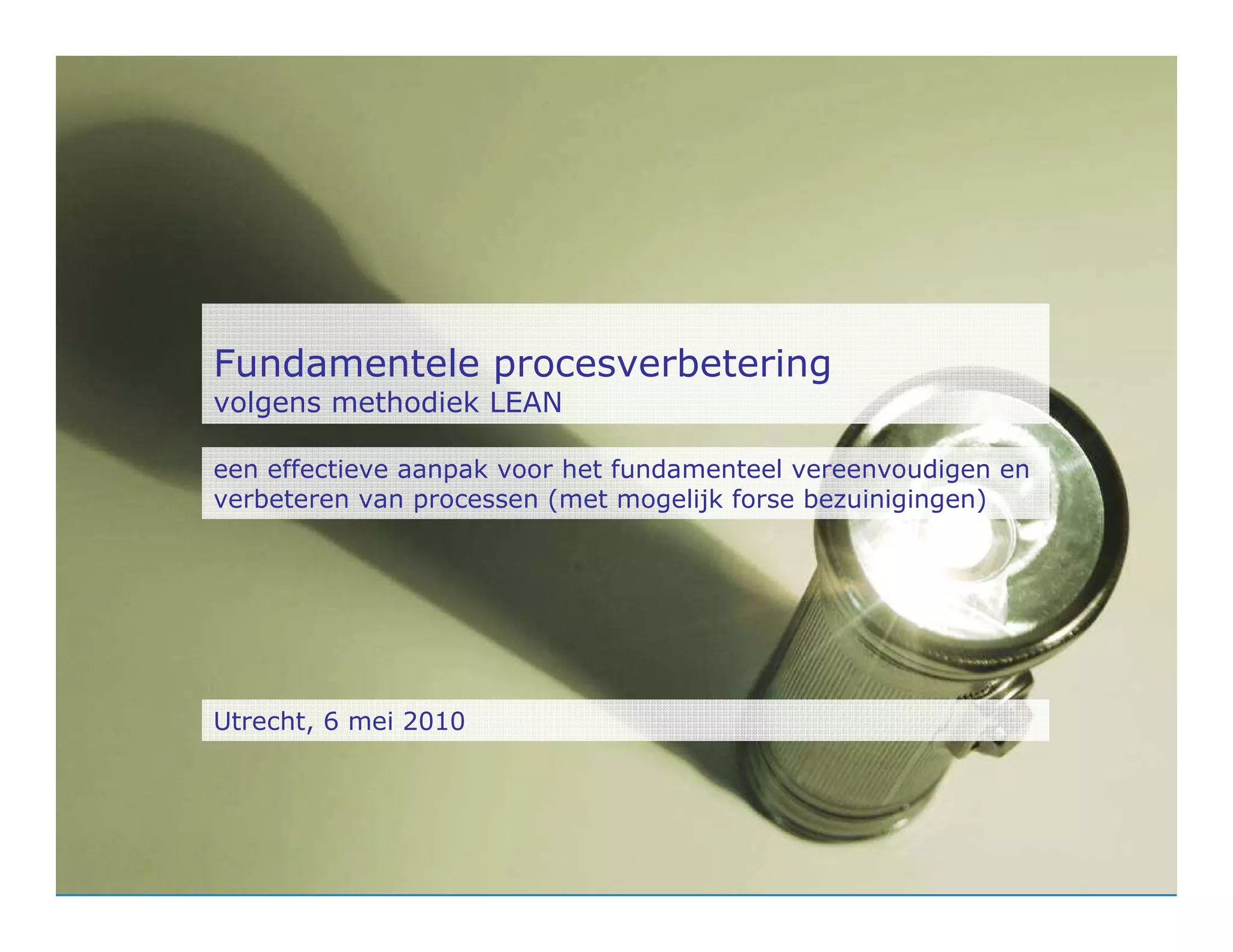 Fundamentele procesverbetering volgens de methode LEAN | PPT