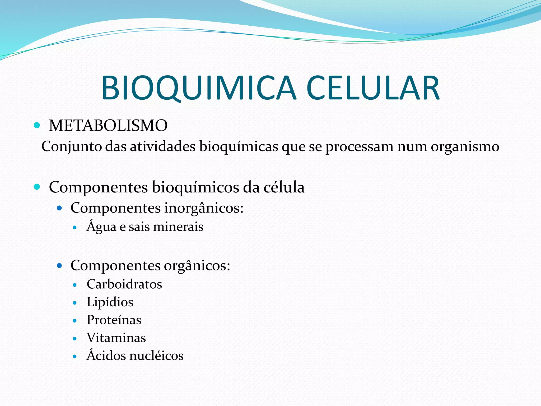 Apresentação sobre os Fundamentos da bioquímica celular, metabolismo e ...