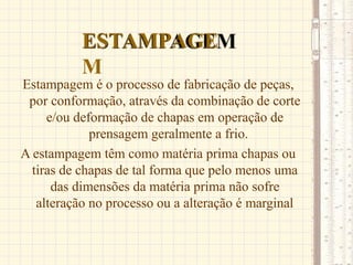 Fundamentos de Estampagem em Geral .pptx