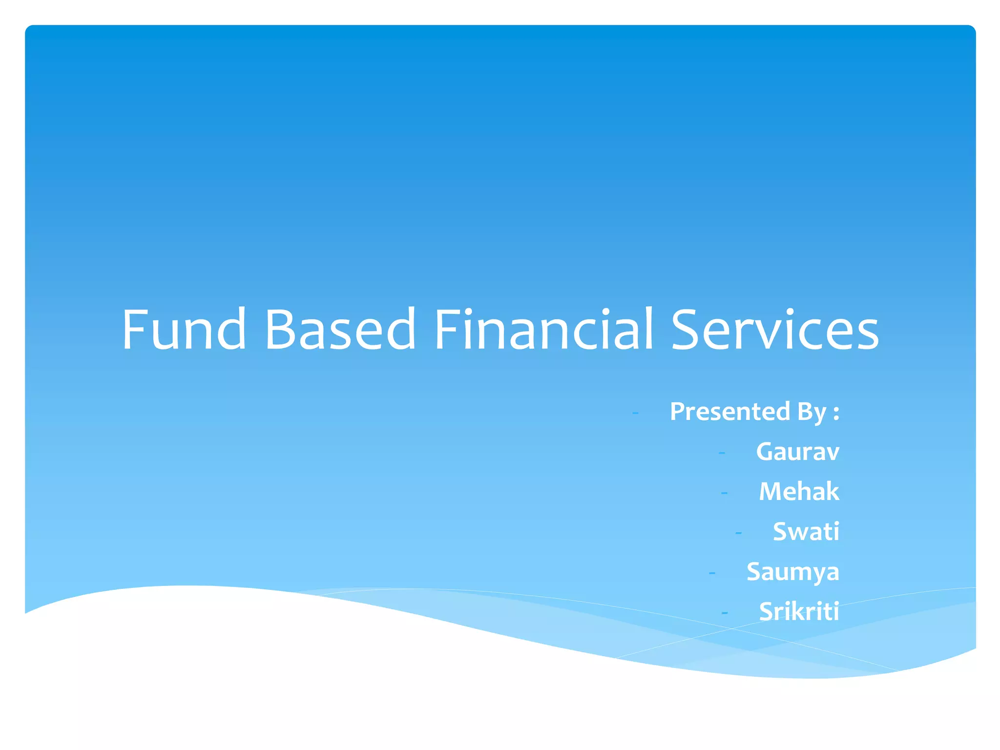 Fund based financial services | PPTX