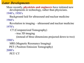 History & Principles of Medical Imaging: X-ray, Nuclear Medicine ...