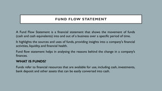 FUND FLOW STATEMENT ppt for details about funf | PPT