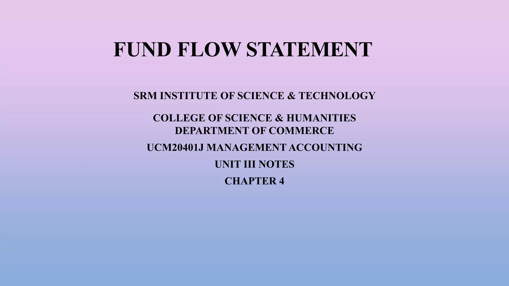 FUND FLOW STATEMENT MATERIALS PPT.pptx
